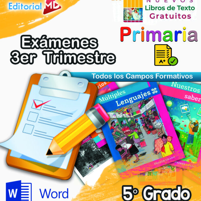 Exámenes de Primaria 5 ° Grado (NEM 2025 – 2026) 3er Trimestre