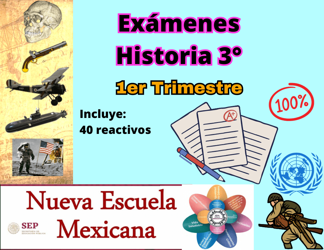 Exámenes Historia 3° (1er trimestre) NEM Nueva Escuela Mexicana