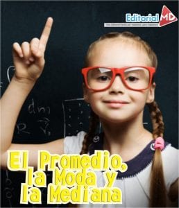 El Promedio, la Moda y la Mediana Para Niños de Primaria y Secundaria