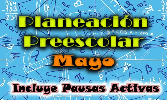 Planeación de mayo para preescolar 2023 (DESCARGABLE)